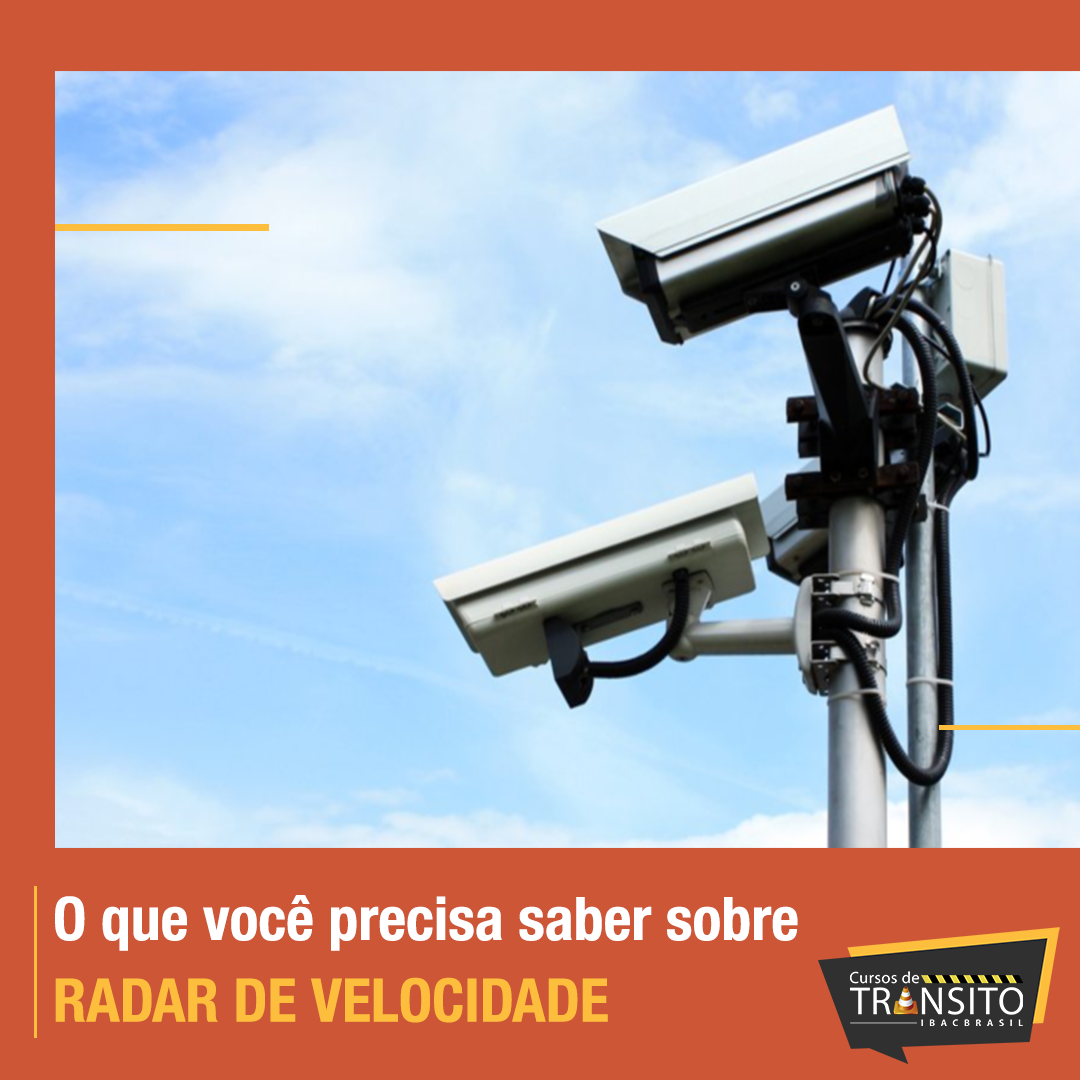 O que você precisa saber sobre radar de velocidade - Cursos de Trânsito